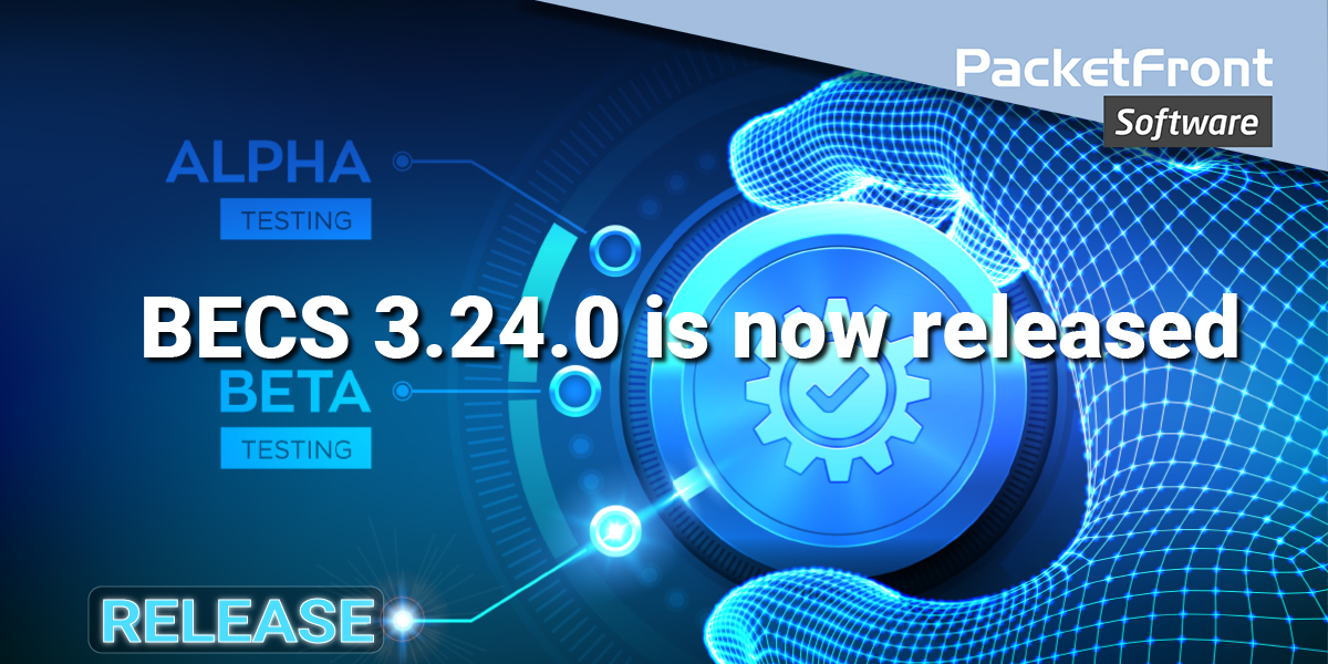 We have released BECS version 3.24.0 - PacketFront Software