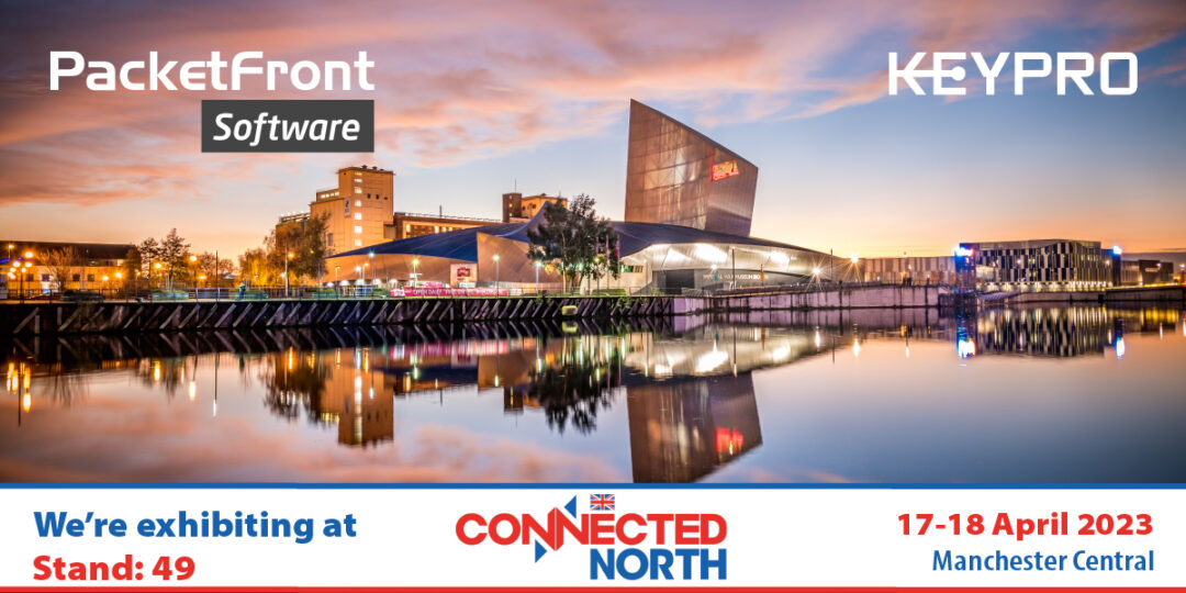 We're exhibiting at Connected North 17-18 April - PacketFront Software